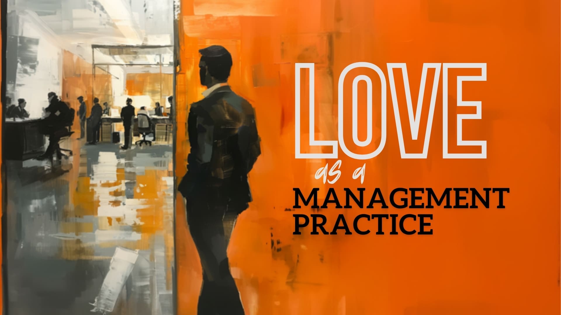 Love as a Management Practice - CBMC | Christian Business Men's ...